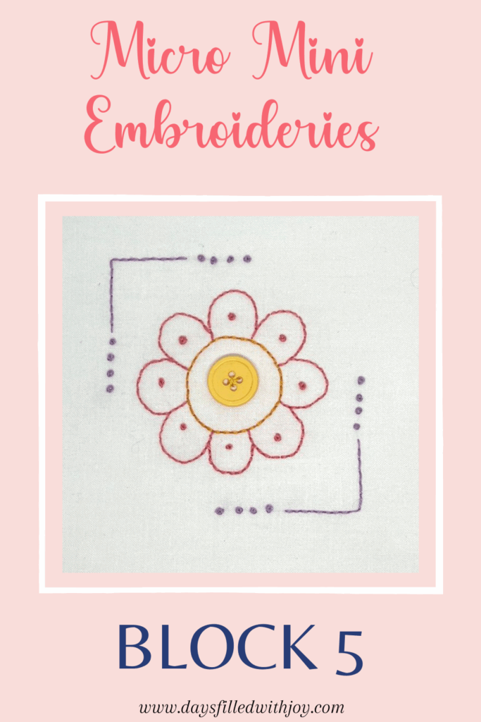 Micro Mini Embroidery Block 5 - Days Filled With Joy